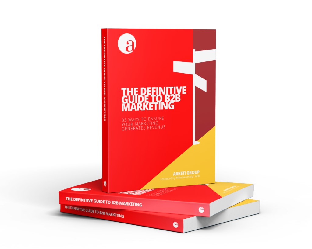 The Definitive Guide to B2B Marketing - Arketi Group